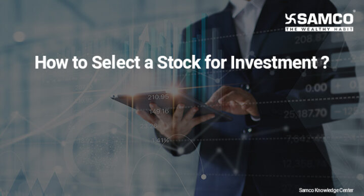 How to Select or Pick Stock for Investing? | Samco | Samco