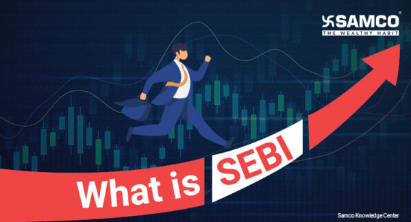 What is SEBI? Meaning, Powers, Roles & Functions of SEBI