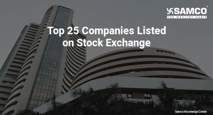 Top 25 Companies Listed On Stock Exchange SAMCO top-25-companies-listed-on-stock-exchange-samco