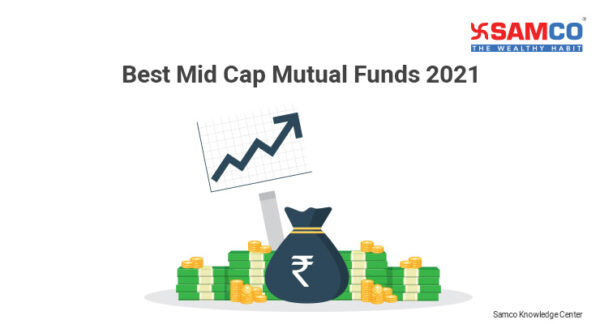Best Mid Cap Mutual Funds 2021 – Top Mid Cap Funds