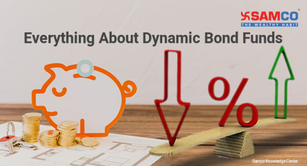 Everything About Dynamic Bond Funds | Samco