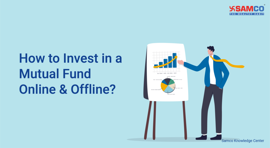 How To Invest In A Mutual Fund Online & Offline?