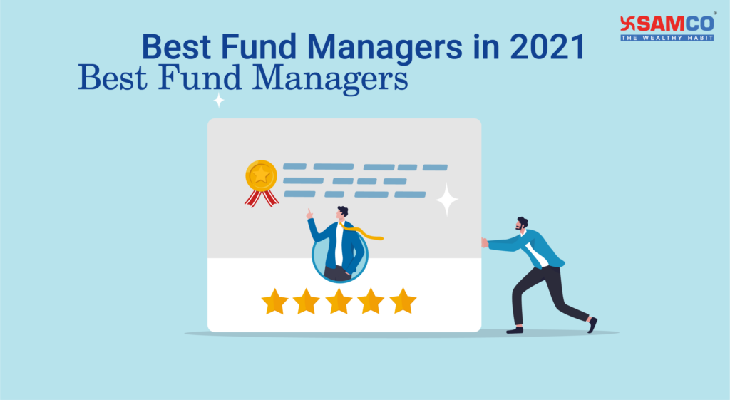 Best Fund Managers In 2021 – Types, Qualities & Top Fund Managers Of 2021.