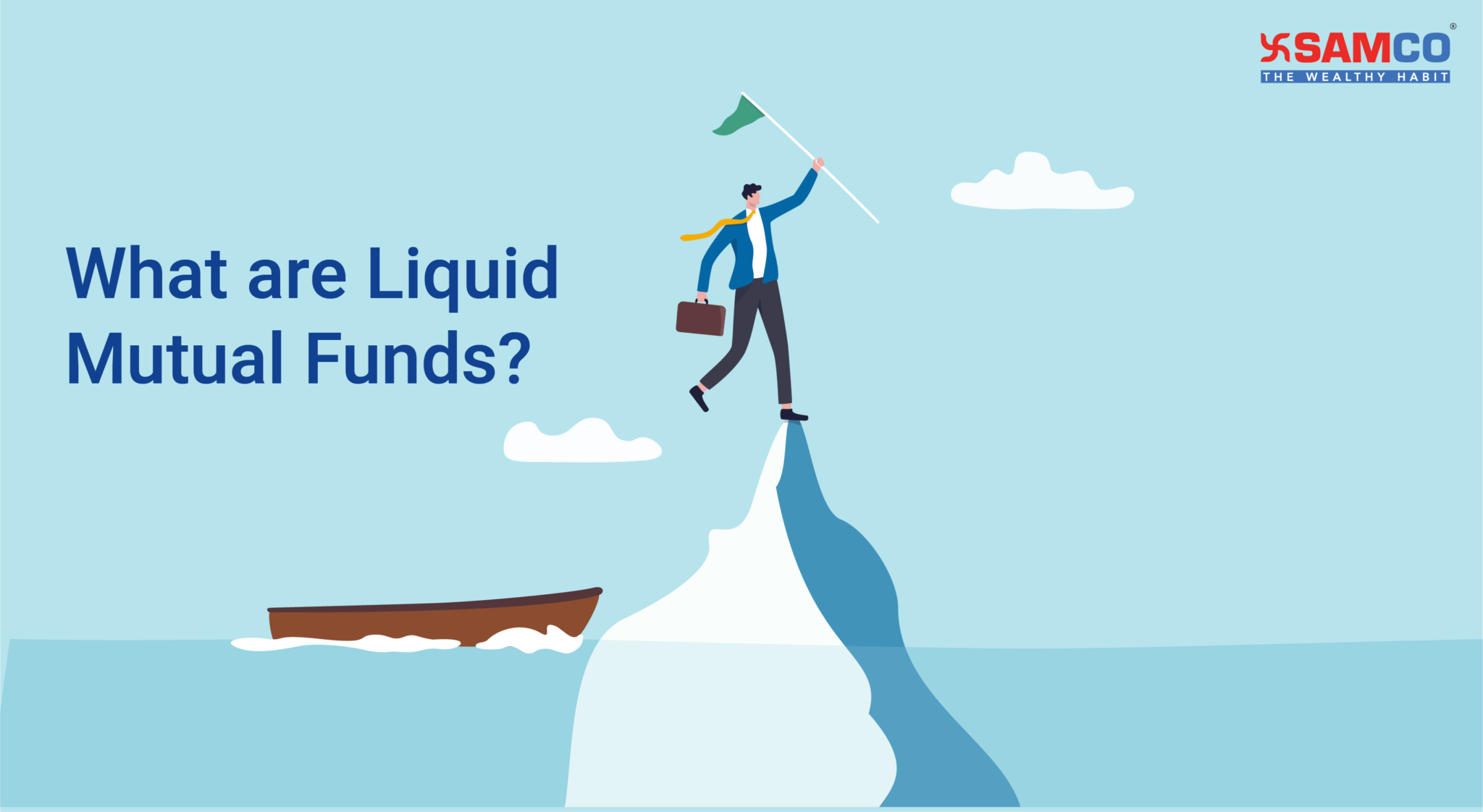 What are Liquid Mutual Funds? - Benefits, Risks & Returns. | Samco