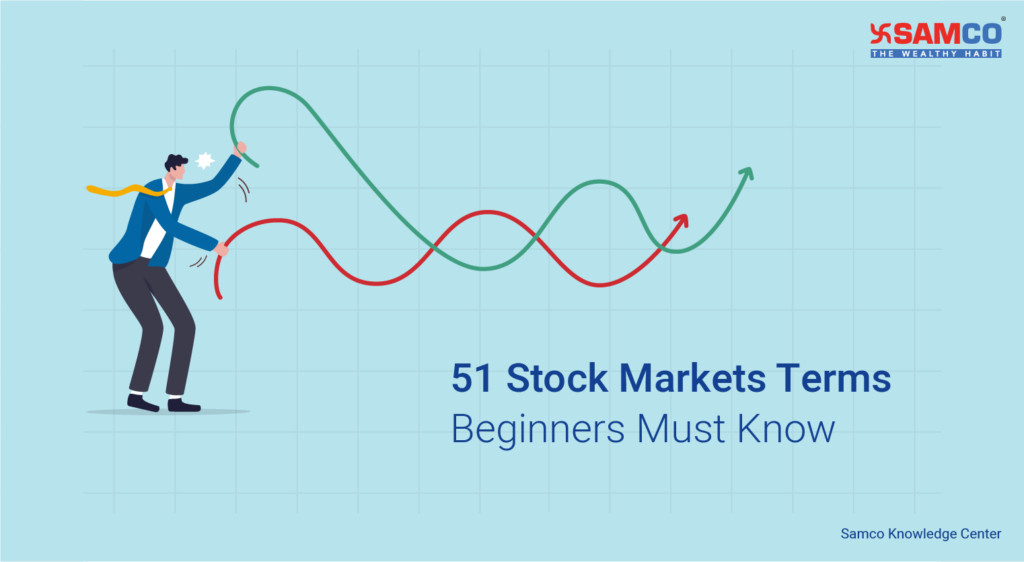 51 Stock Market Terms Beginners Must Know | Samco