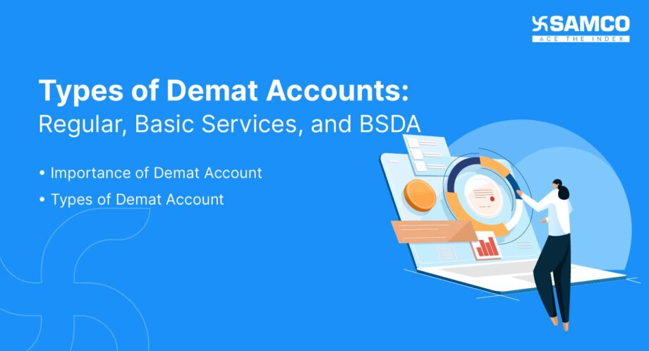 Types of Demat Accounts: Regular, Basic Services, and BSDA | Samco