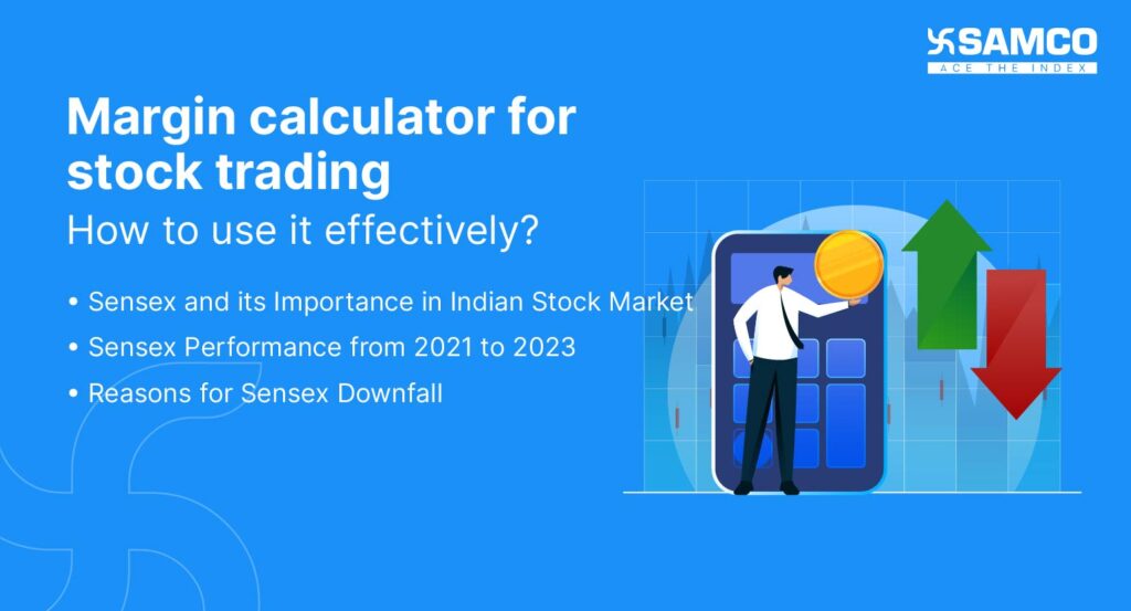 Margin calculator for Stock Trading: How to use it Effectively? | Samco