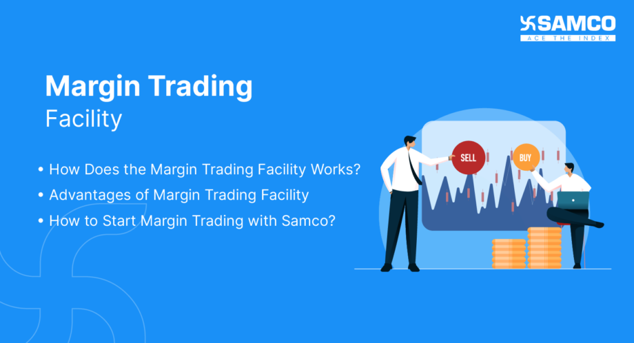 Margin Trading Facility: Meaning, Benefits, Risks and More | Samco