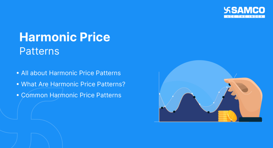 Harmonic Price Patterns: Meaning, Types & Significance | Samco
