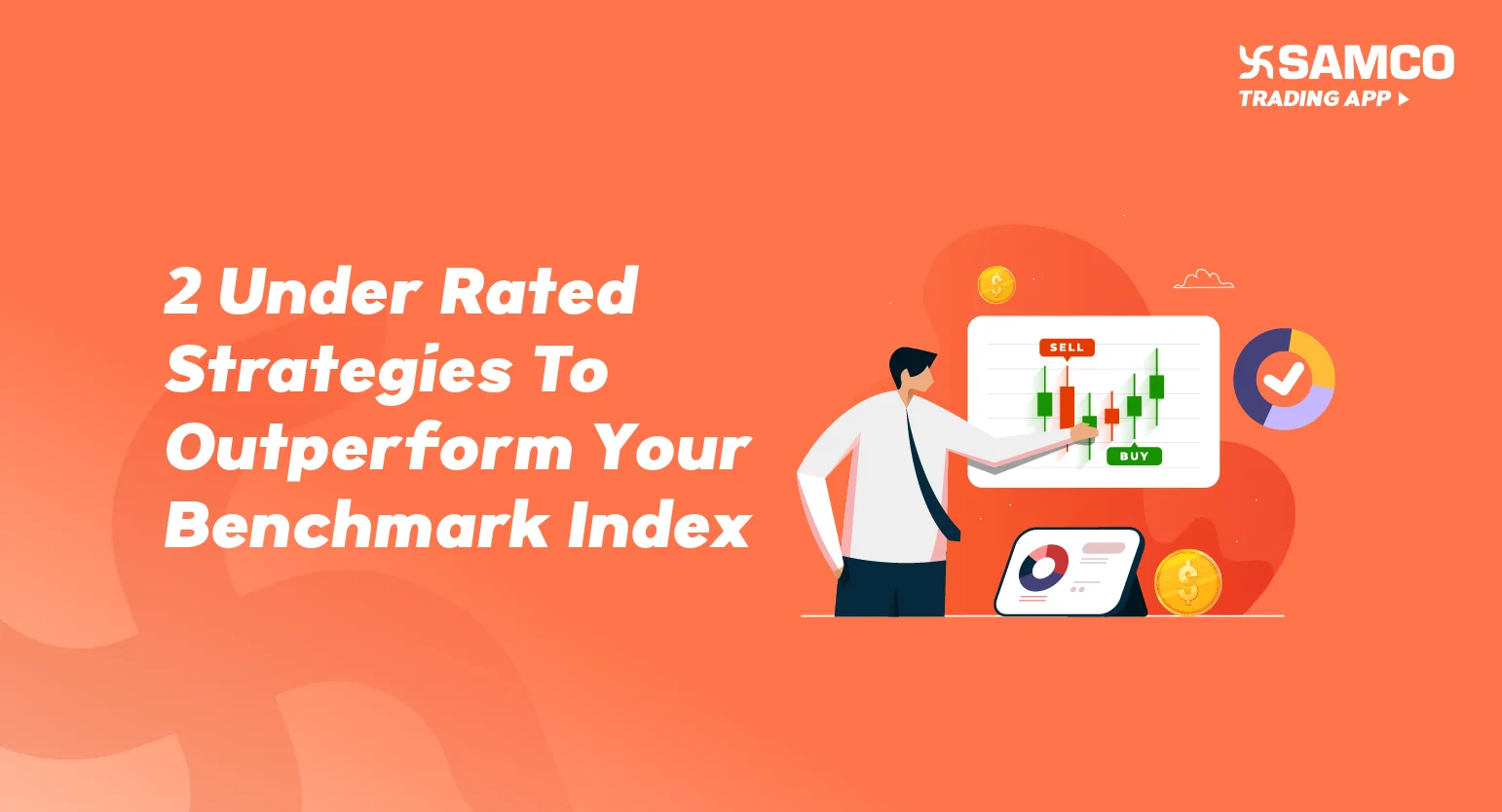 2 Under Rated Strategies To Outperform Your Benchmark Index | Samco