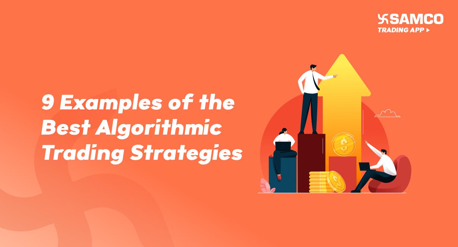 9 Examples Of The Best Algorithmic Trading Strategies