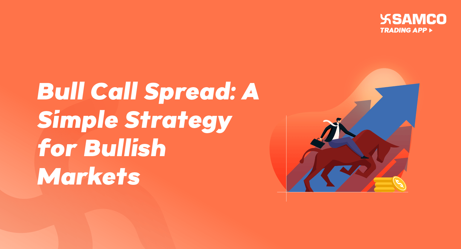 Bull Call Spread: A Simple Strategy For Bullish Markets