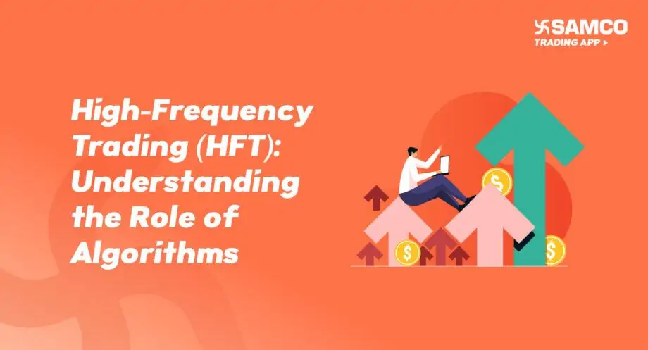 High-Frequency Trading (HFT): Understanding the Role of Algorithms | | Samco