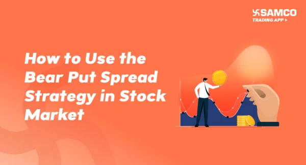 How to Use the Bear Put Spread Strategy in the Indian Market | Samco