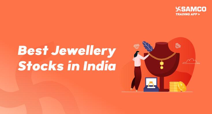 Best Jewellery Stocks In India 2025