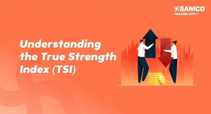 Understanding The True Strength Index (TSI)