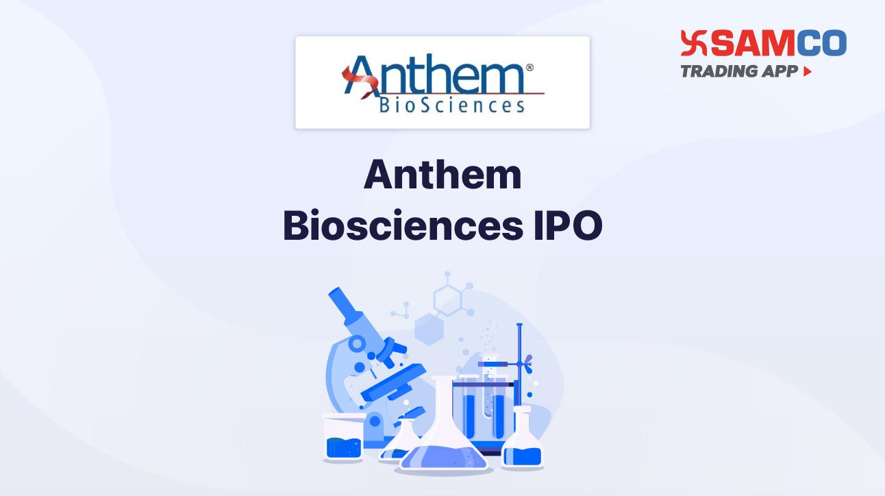 Anthem Biosciences IPO Date, Price, GMP, Review, Details - Samco