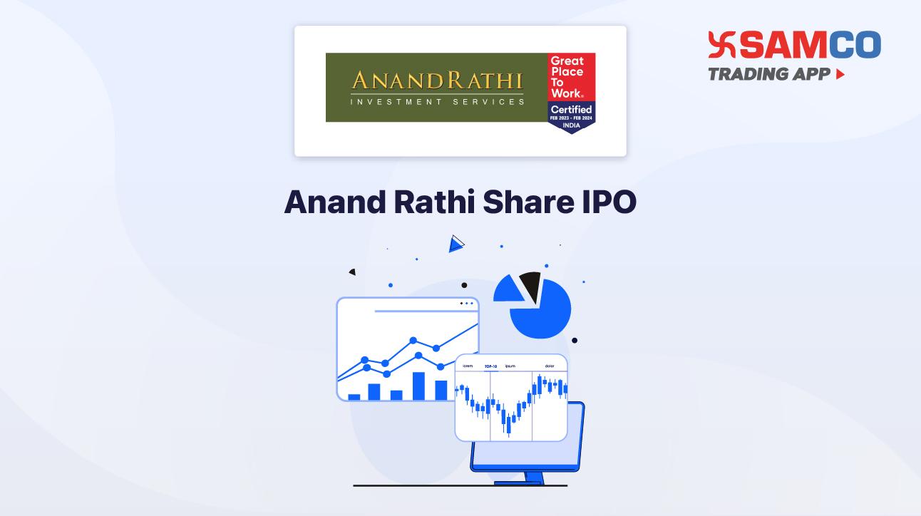 Anand Rathi Share IPO Date, Price, Review, Details - Samco