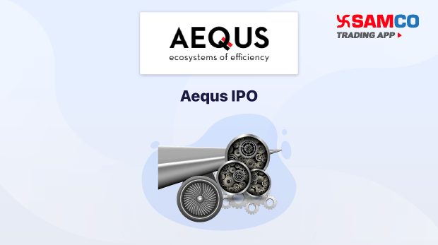 Aequs IPO Date, Price, Review, Analysis & Details - Samco