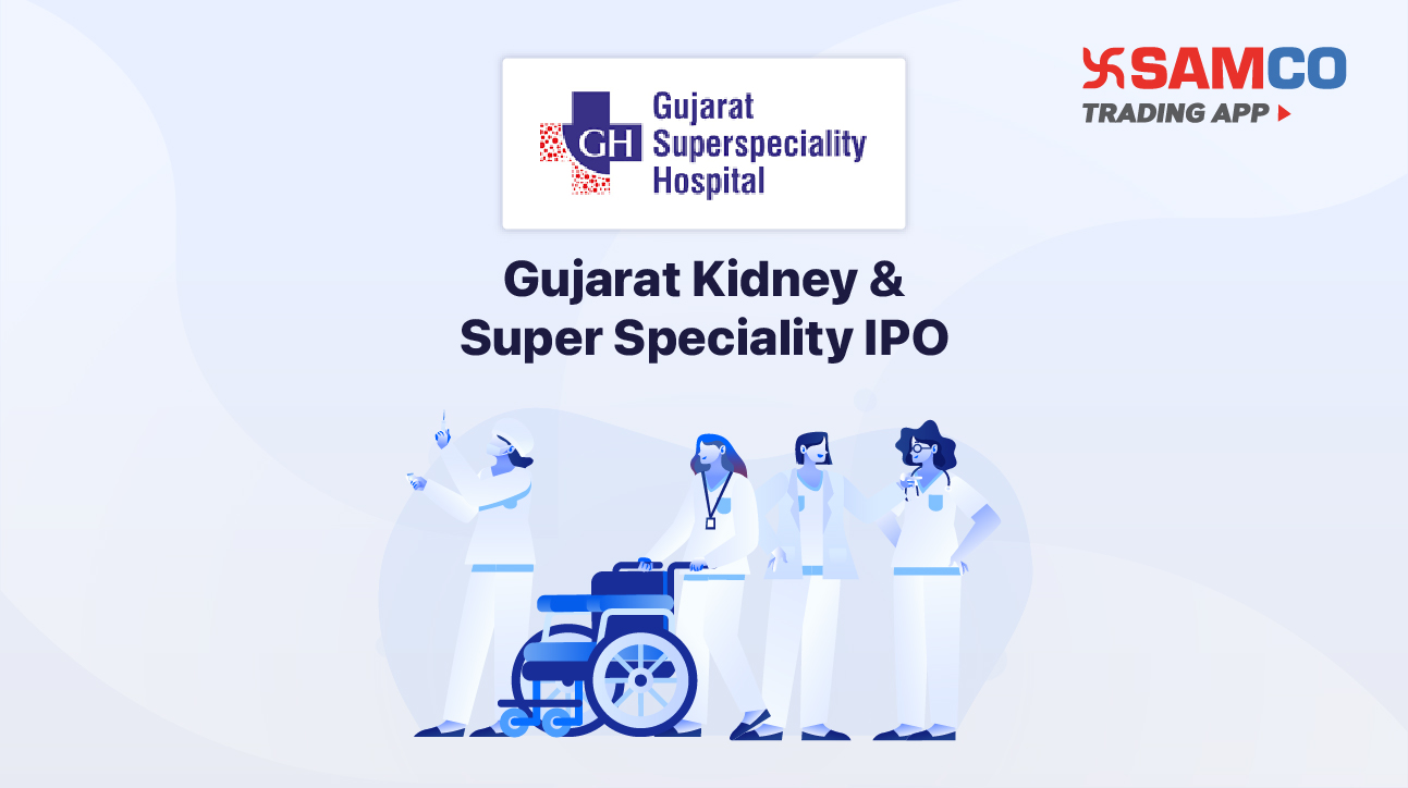 Gujarat Kidney IPO Date, Price, Review, Details - Samco