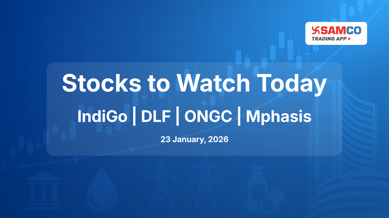Stocks To Watch Today: IndiGo, DLF, ONGC, Mphasis | 23 Jan